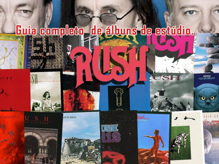 Guia Definitivo da Discografia do Rush: Uma Jornada Musical